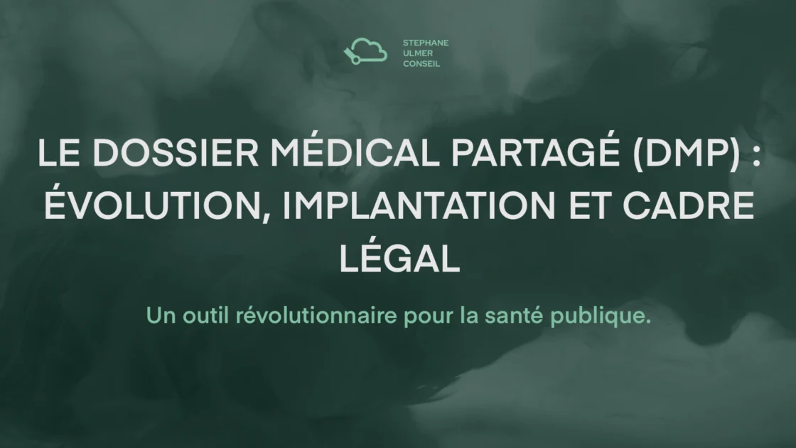 Le Dossier Médical Partagé (DMP) : Évolution, Implantation et Cadre ...